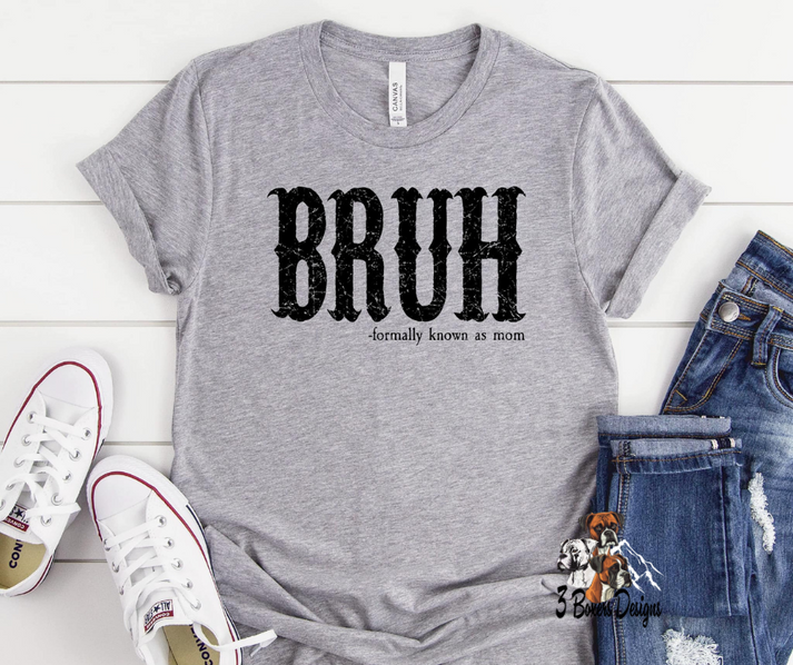 Bruh, Formally Known as Mom – 3 Boxers Designs